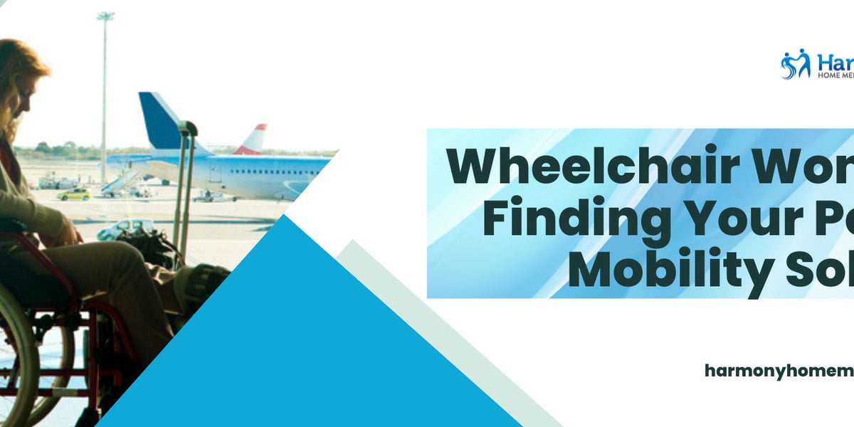 Wheelchair Wonders: Finding Your Perfect Mobility Solution