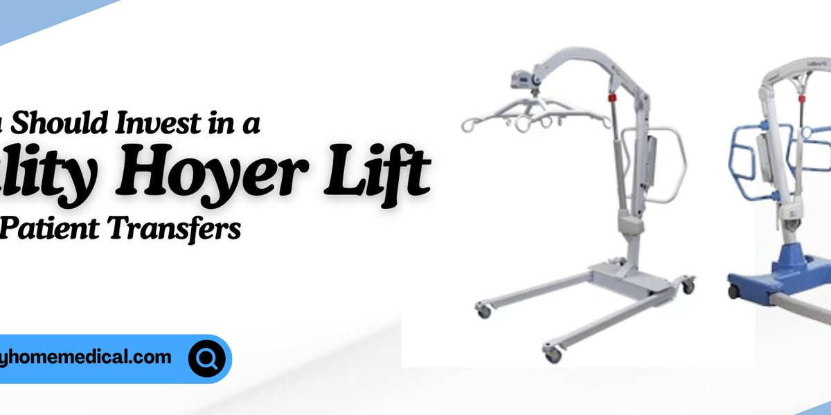 Why You Should Invest in a Quality Hoyer Lift for Safe Patient Transfe